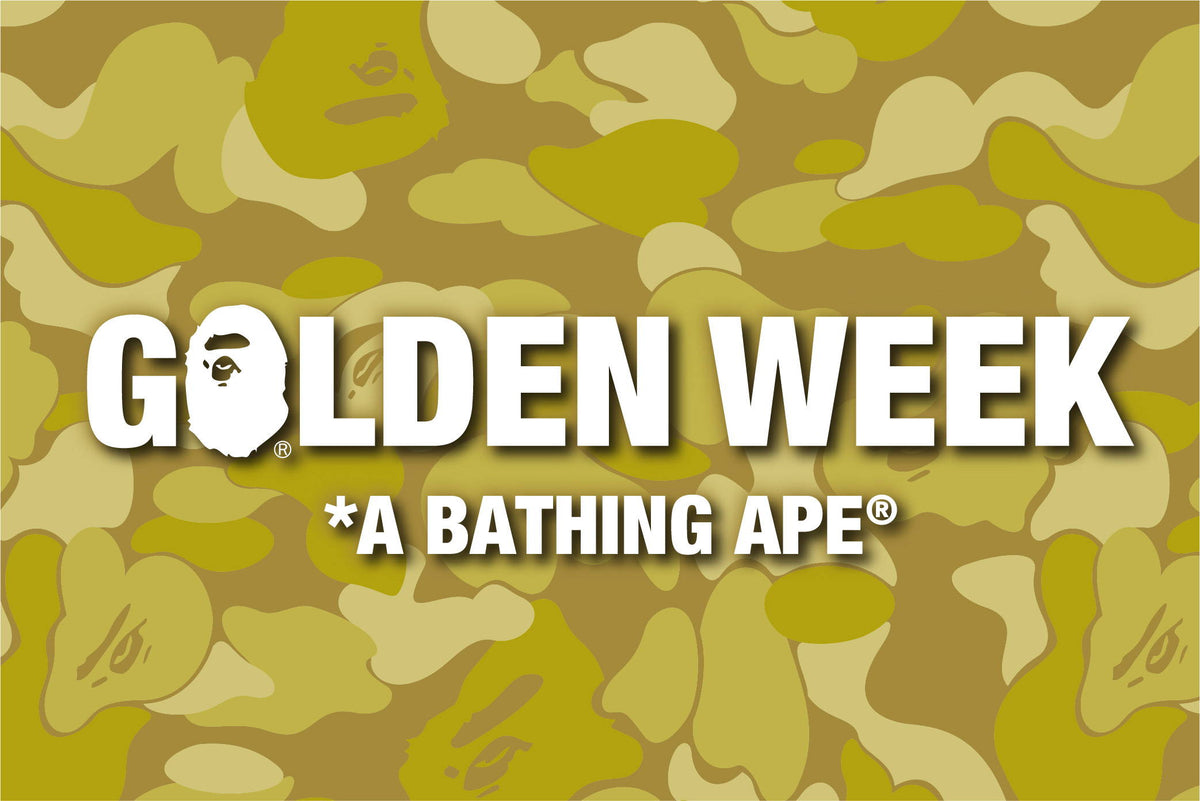 GOLDEN WEEK 2023 | bape.com